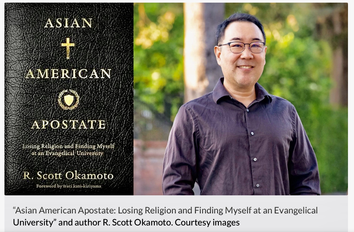 Two Clashing Religious Views: An Asian American Apostate Speaks; and ...