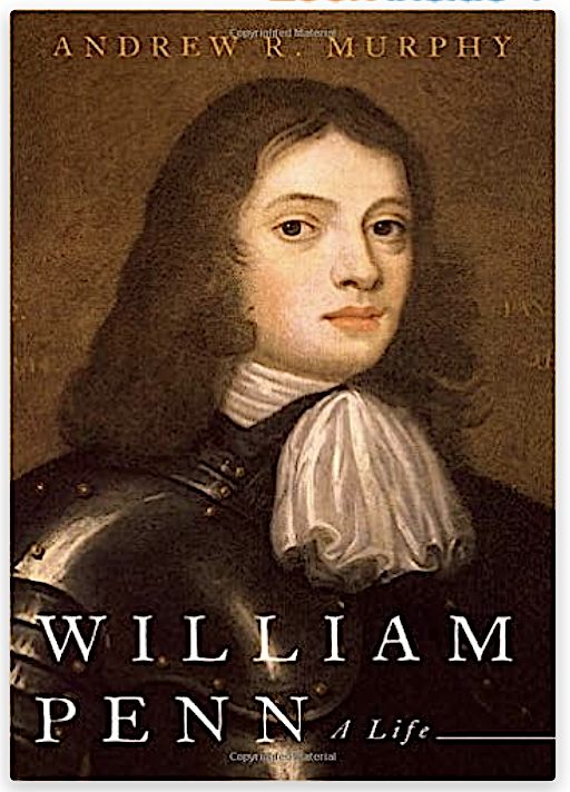 October 16 Was William Penn’s Birthday. I’ll still celebrate it, even ...